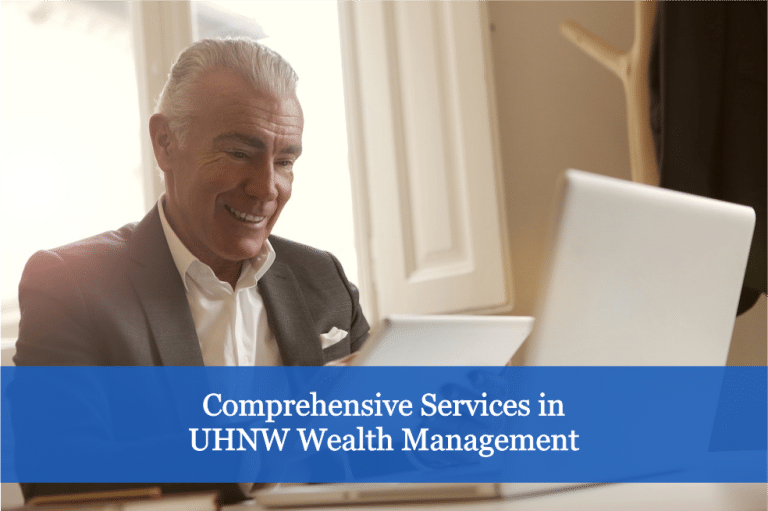 Ultra High Net Worth Wealth Management | A Detailed Guide